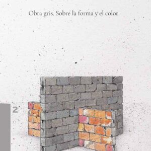 Obra gris. Sobre la forma y el color | Fondo Editorial de Nuevo León